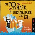 Der Tod, Der Hase, Die Unsinkbare Und Ich – Sebastian Niedlich