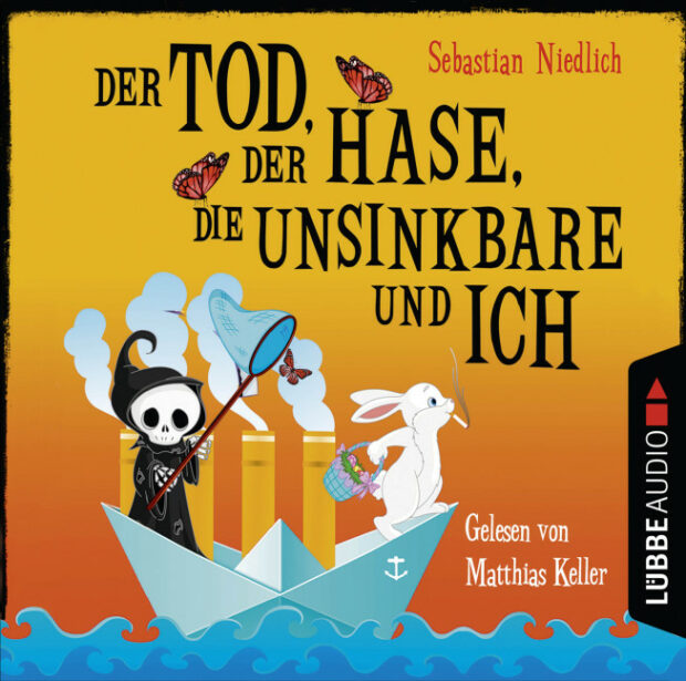 Der Tod, Der Hase, Die Unsinkbare Und Ich – Sebastian Niedlich